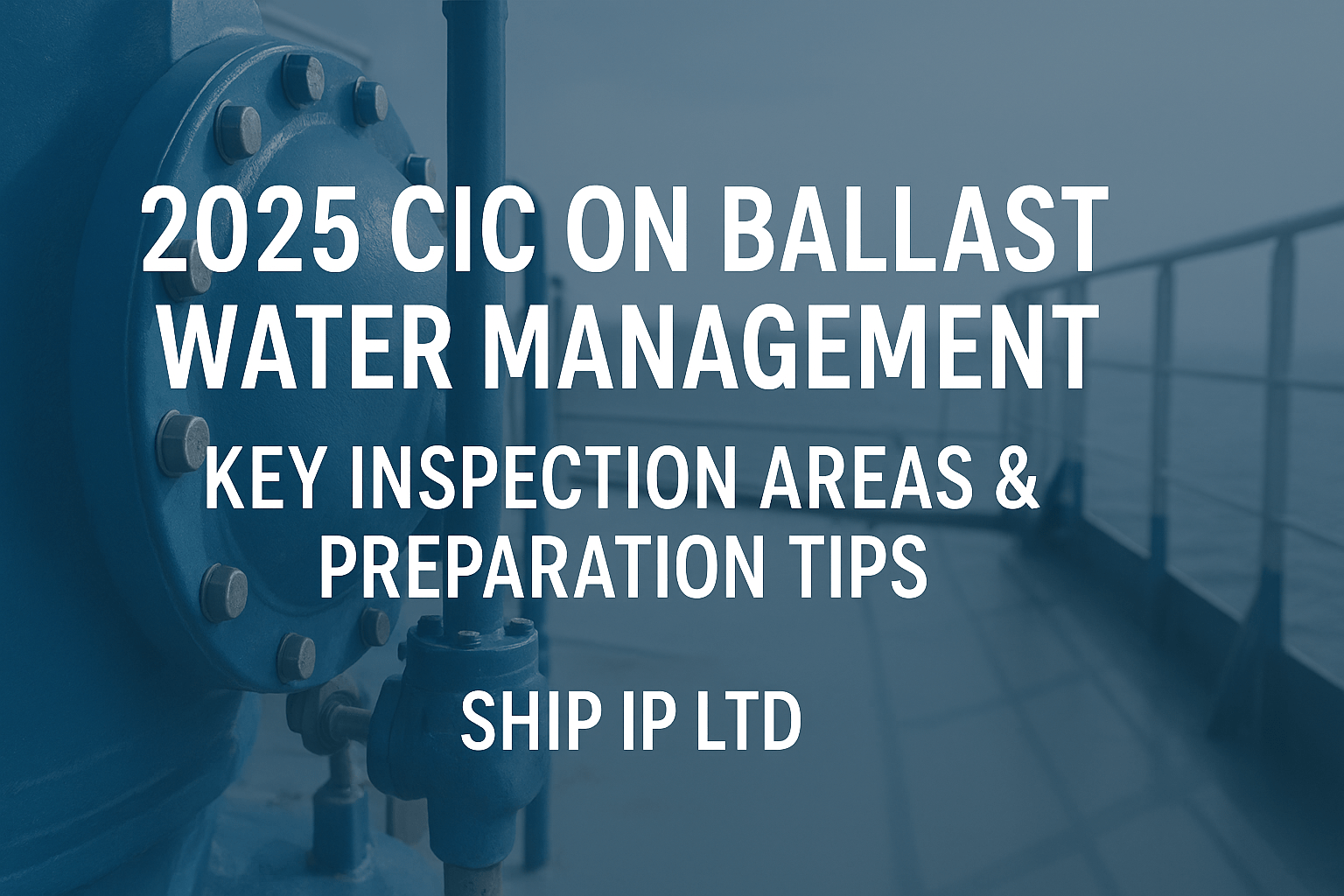 2025 CIC on Ballast Water Management – What Ship Operators Need to Know ...